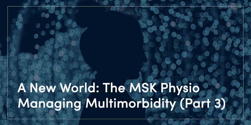 Part Three: A New World - Broadening the MSK Physiotherapy Offer | HSU ...